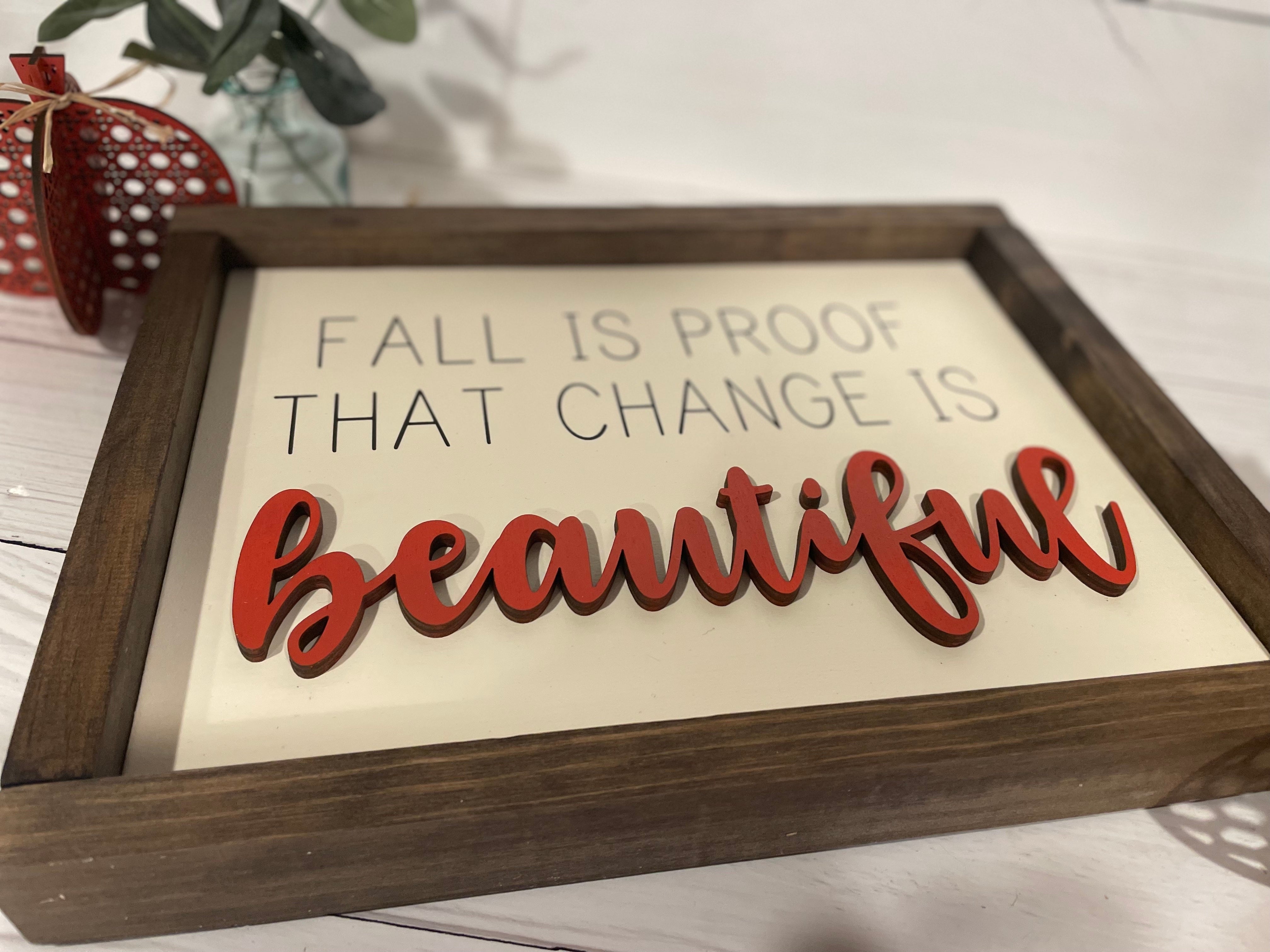 Fall is Beautiful Sign – Eleven11 Treasures